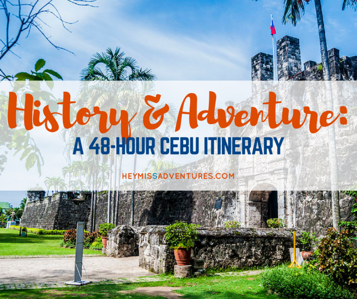 History and Adventure: A 48-Hour Itinerary in Cebu - Hey, Miss Adventures!